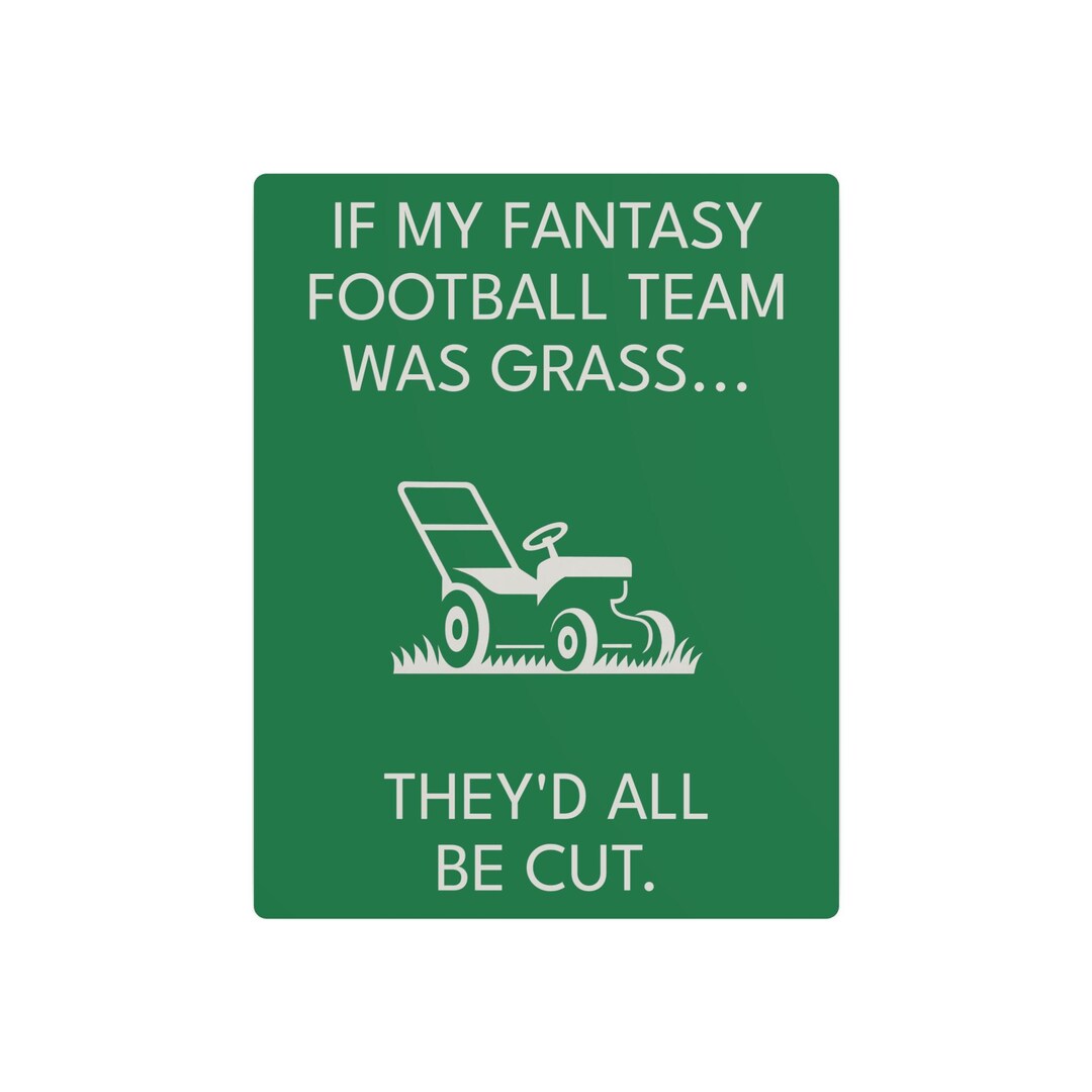 Funny Fantasy Football Sign, Lawn Mower Garage Sign, If My Fantasy ...