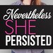 Nevertheless She Persisted Sign, PRINTABLE Women's March Protest Sign ...