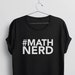 Math Nerd Shirt | Math T Shirt, Math Teacher Gift, Math Tshirt ...