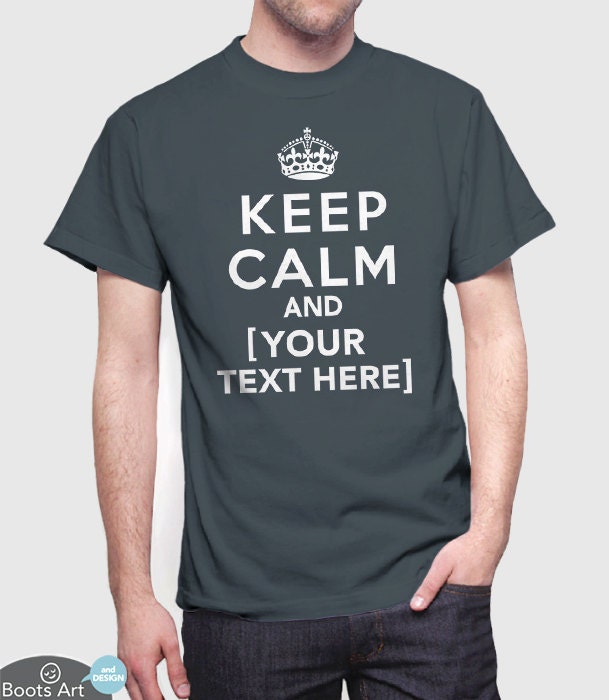 Custom Keep Calm Shirt Personalized Shirt Custom Text | Etsy