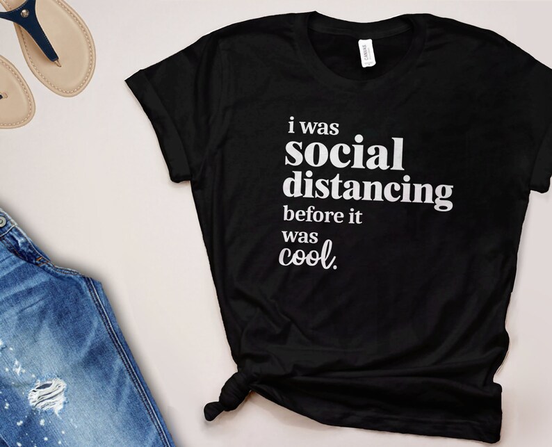 Social Distance Shirt for Women or Men funny social | Etsy