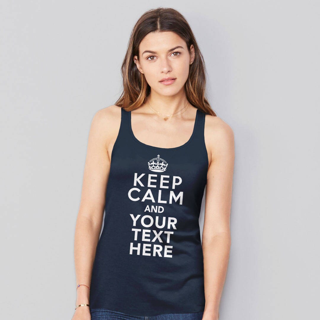 Personalized Tank Top Custom Tank Top, Custom Keep Calm Shirt, Custom ...