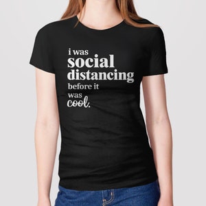 Social Distance Shirt for Women or Men, Funny Social Distancing Tee ...