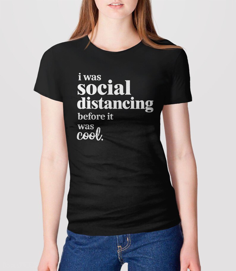 Social Distance Shirt for Women or Men, Funny Social Distancing Tee ...