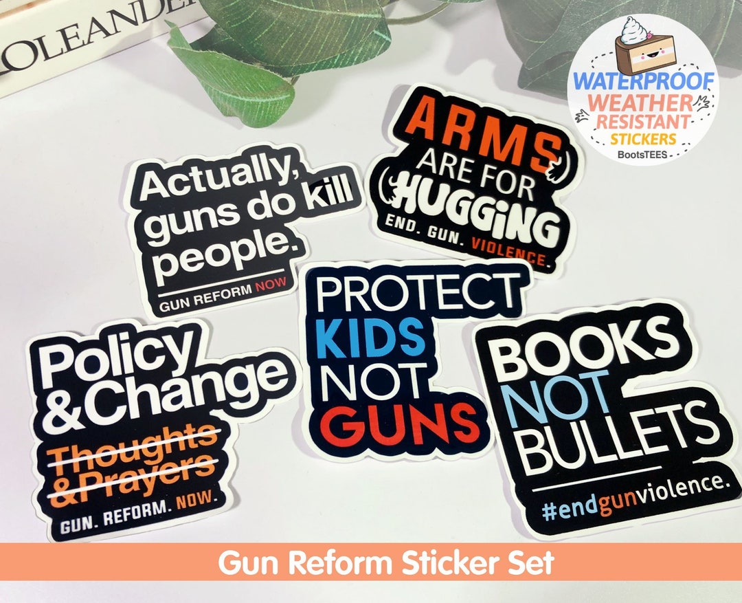 Gun Reform Sticker Pack: WATERPROOF End Gun Violence Sticker Set ...