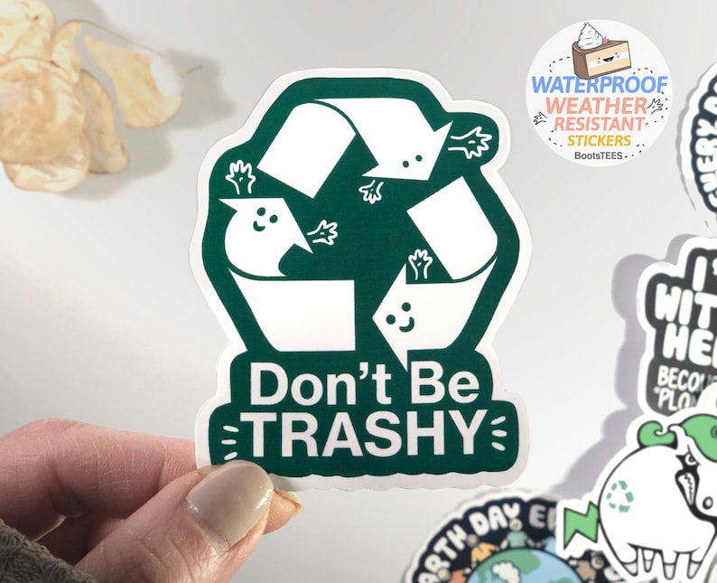 Don't Be Trashy Recycling Sticker, Cute Environmental Sticker, Funny ...