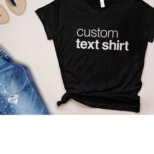 Custom Shirt with Personalized Saying Tshirt for Women Men | Etsy