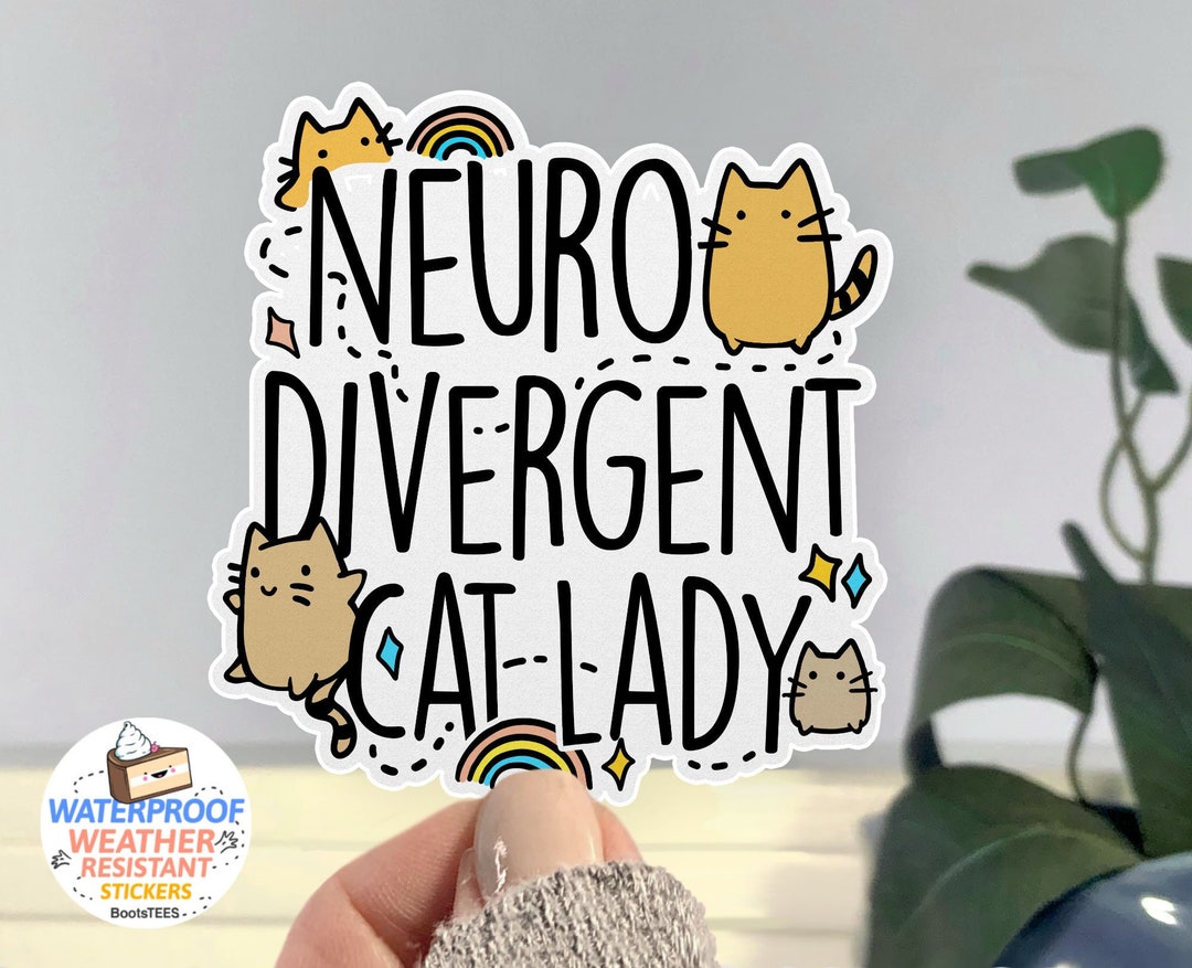 Neurodivergent Cat Lady Sticker, Funny Cat Sticker, Cute Cat Decal, Cat ...