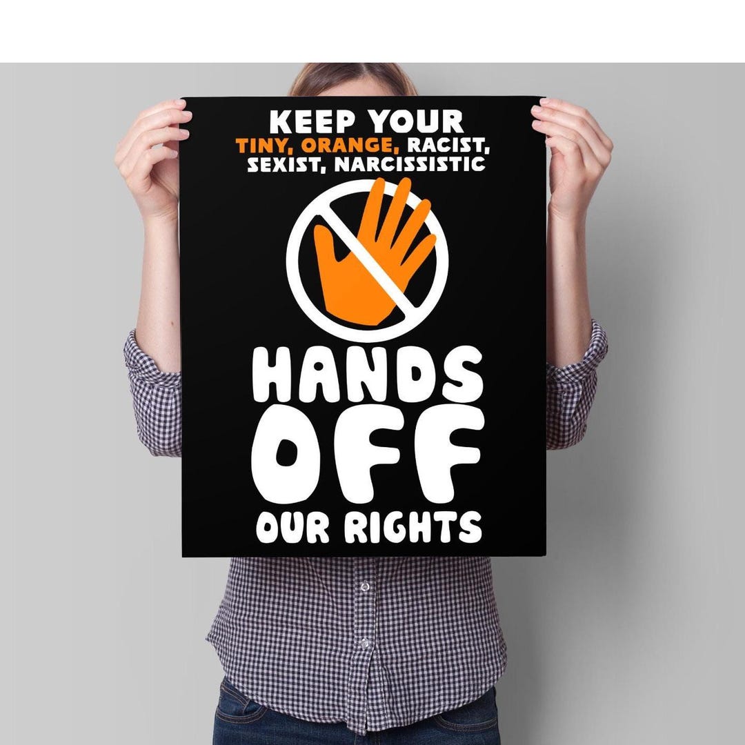 Anti Trump Protest Poster: Hands off Our Rights (digital Download) - Etsy