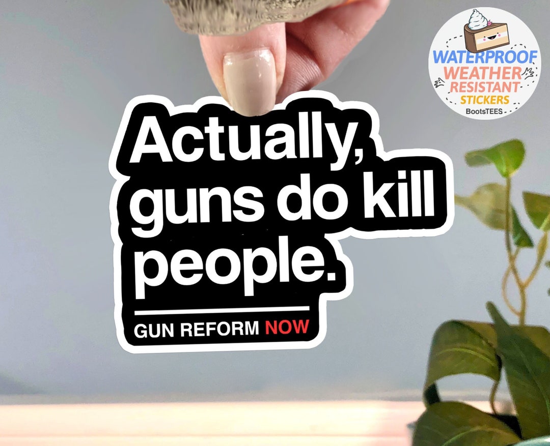 Gun Control Sticker, WATERPROOF Vinyl Decal, End Gun Violence Sticker ...