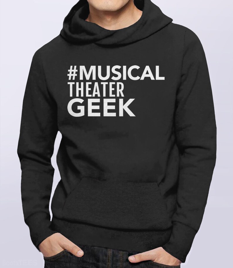 Musical Theater Hoodie or Sweatshirt for Adults Broadway Fan - Etsy