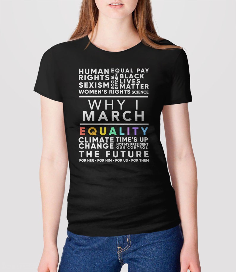 Why I March Shirt | Protest T Shirt, Equality Shirt, Political Activist ...