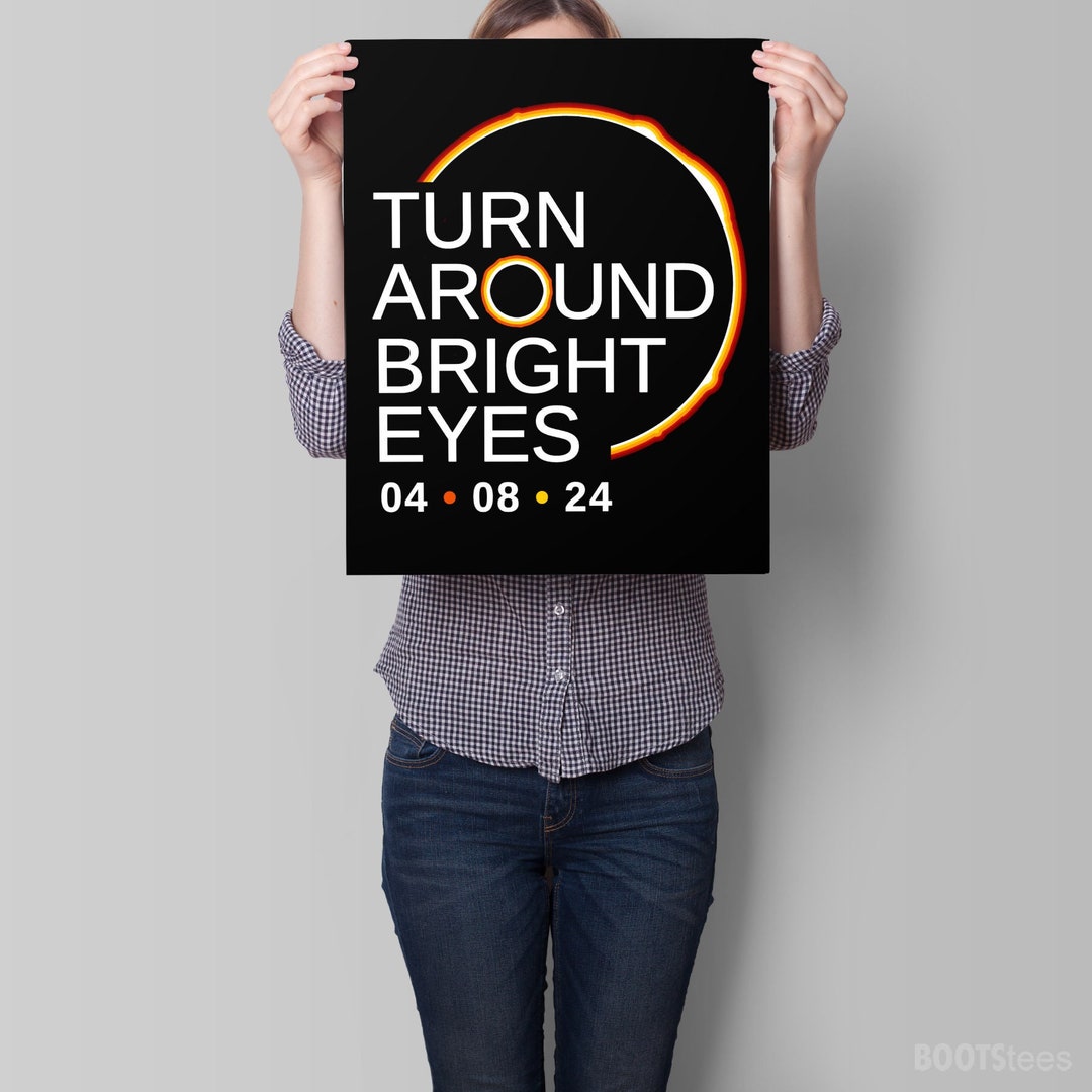Funny Eclipse Poster, PRINTABLE 2024 Solar Eclipse Sign, Turn Around ...