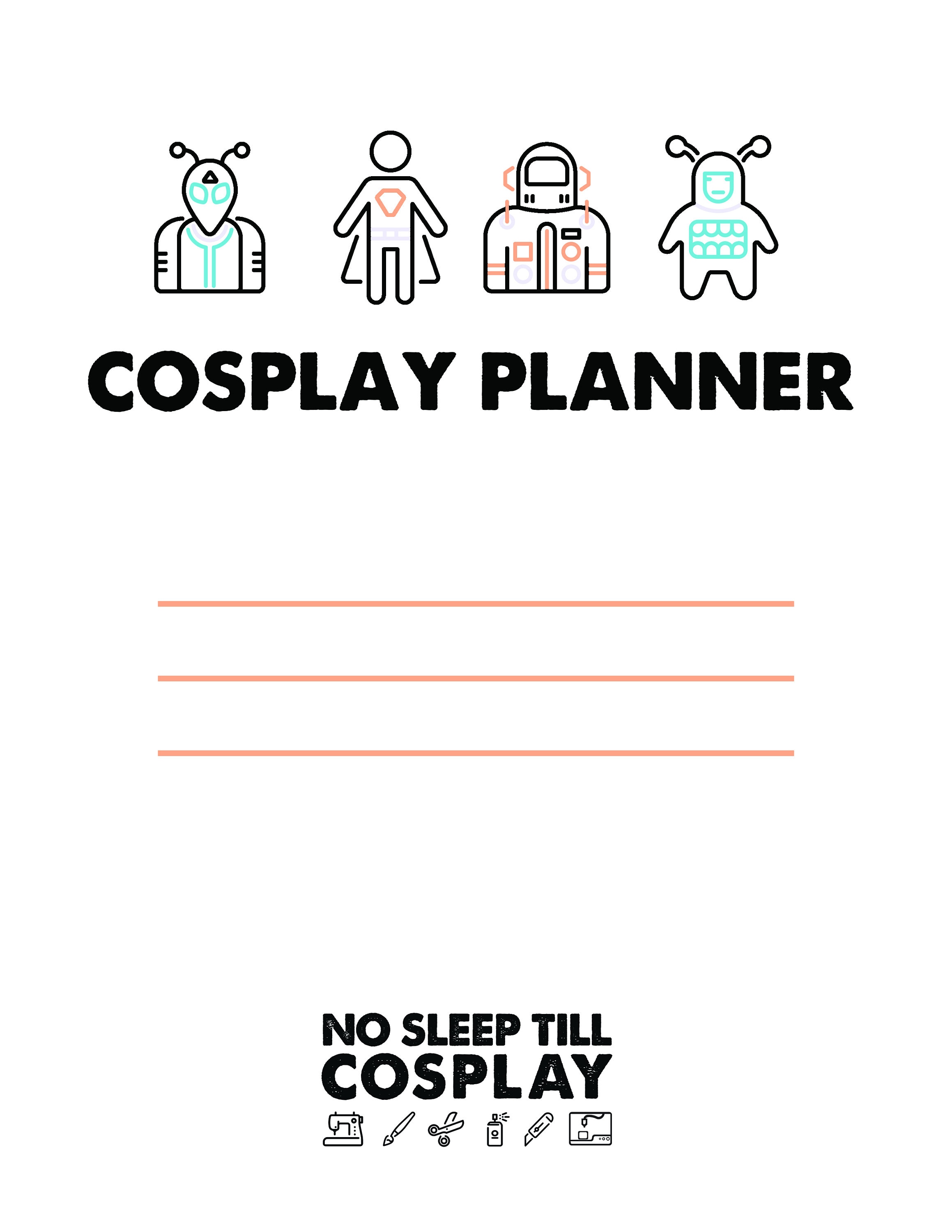 Downloadable and Printable Cosplay Planner — NO SLEEP TILL COSPLAY