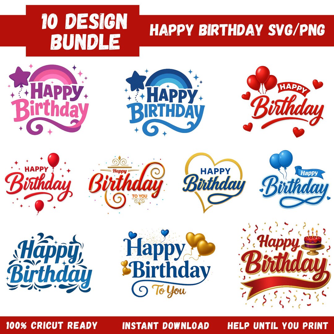 Happy Birthday SVG Bundle – 10 Designs Clipart PNG Cricut Cut Files ...
