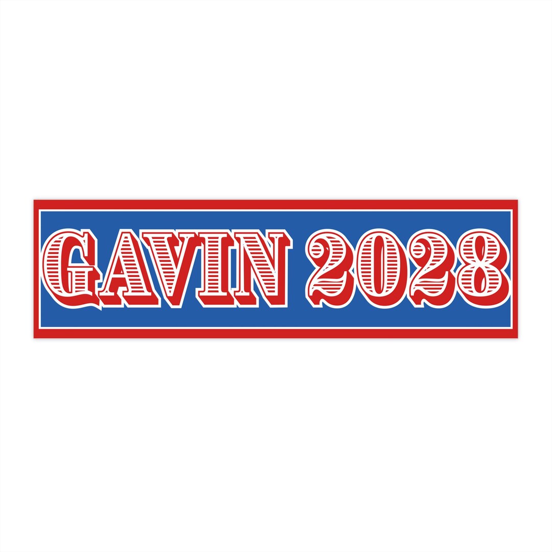 Gavin 2028 Bumper Sticker: Anti-trump Political Humor - Etsy