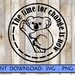 Koala svg Time for Change SVG Koala SVG Koala Bear SVG Global | Etsy