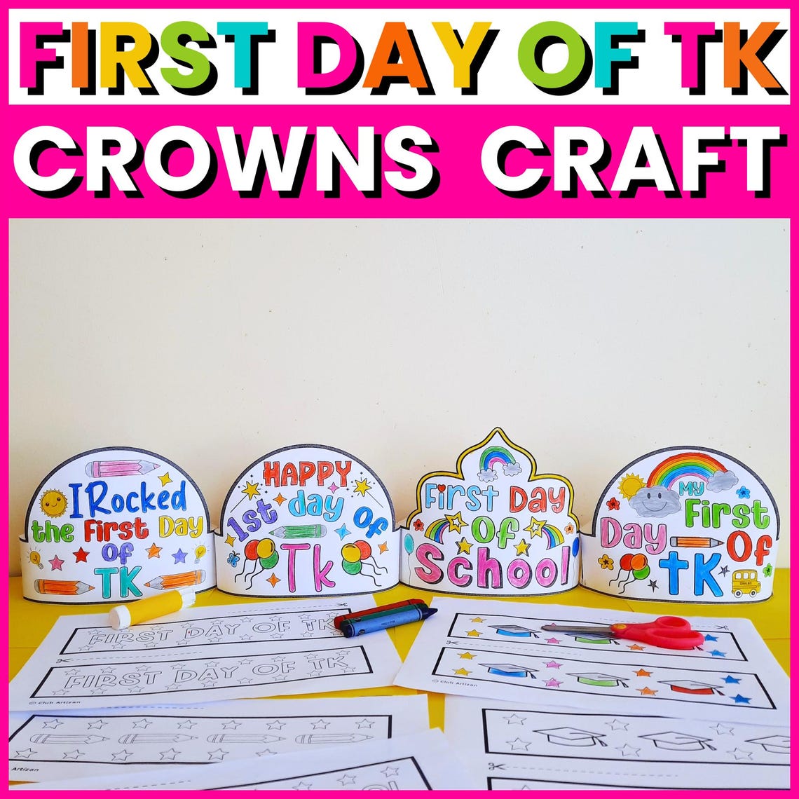 First Day of TK Crowns Printables Craft, Happy First Day of School Hat ...
