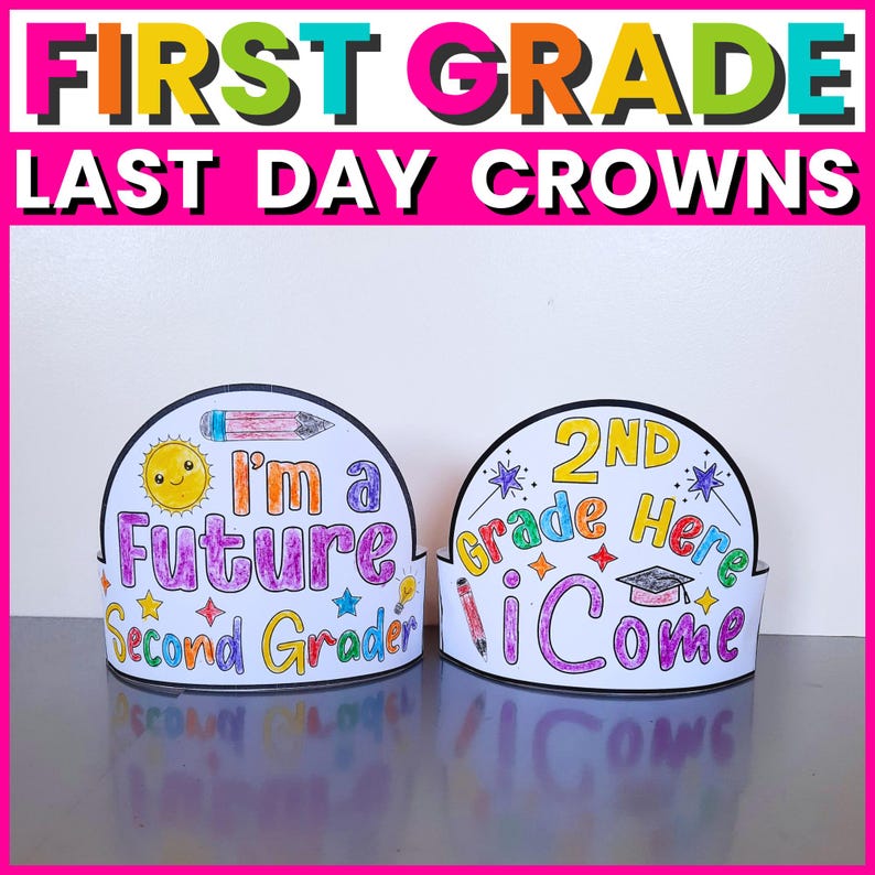 Last Day of First Grade Crown Craft: Printable Coloring Pages (PDF ...