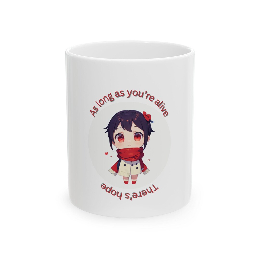 Cute Anime Ceramic Mug - Inspiring Quote, Gift for Anime Lovers, Unique ...