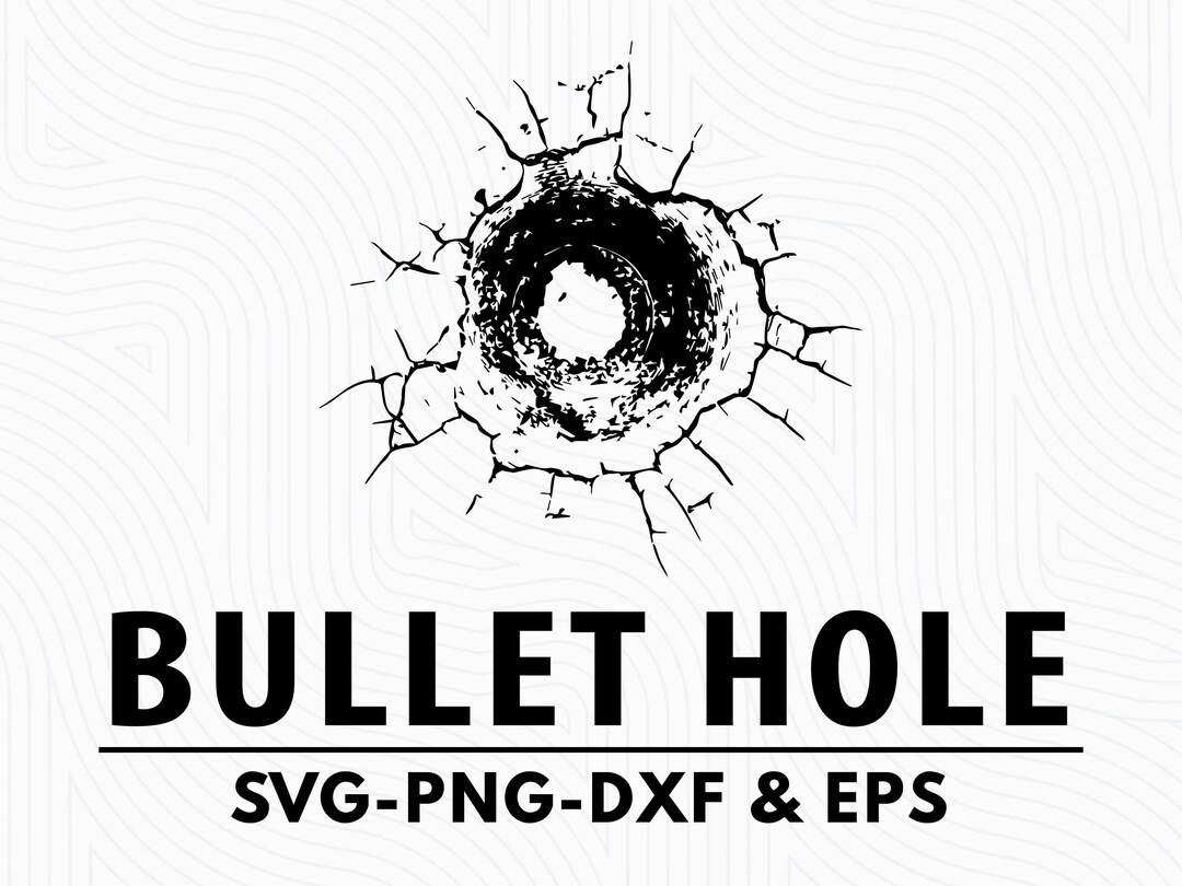 Bullet Hole Silhouette SVG PNG DXF Eps, Gun Clipart Vector. Cricut Cut ...