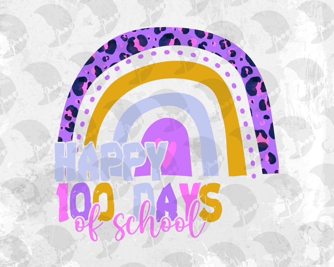 100 Days of School Rainbow PNG, Teacher Sublimation Design (digital ...