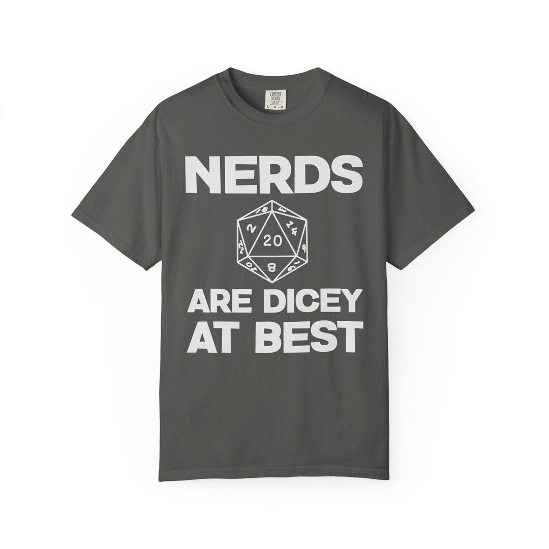 Nerds Are Dicey at Best T-shirt, Funny DND Dice T-shirt, Funny D20 Dice ...