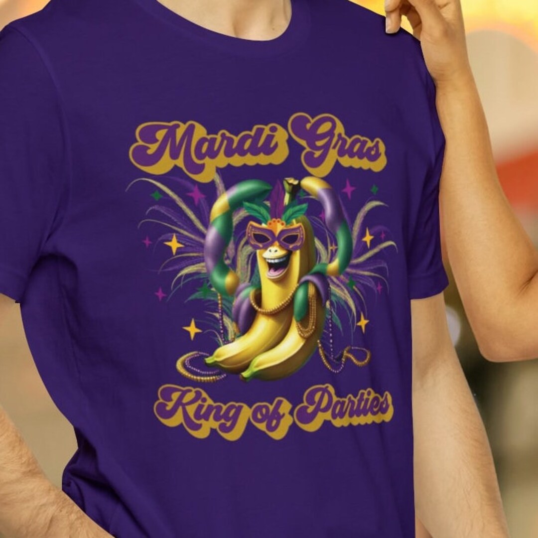 King of Parties Mardi Gras Banana Shirt, Mardi Gras Top, Cruise Shirt ...