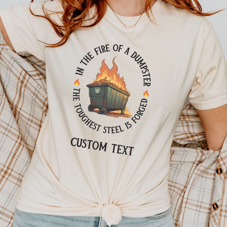 Custom Comfort Colors Dumpster Fire Shirt, Personalized Funny Meme ...