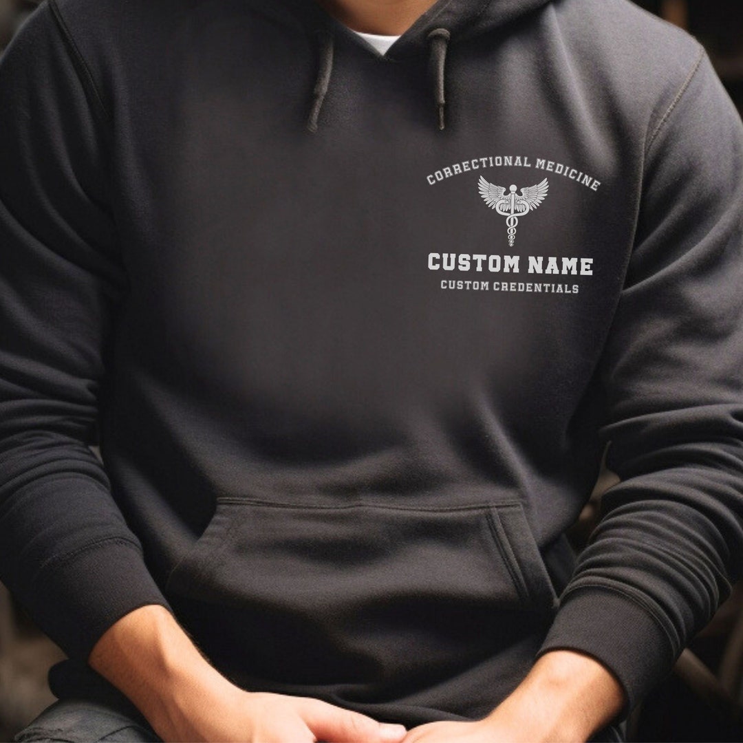 Personalized Correctional Medicine Custom Name and Credential Hoodie ...