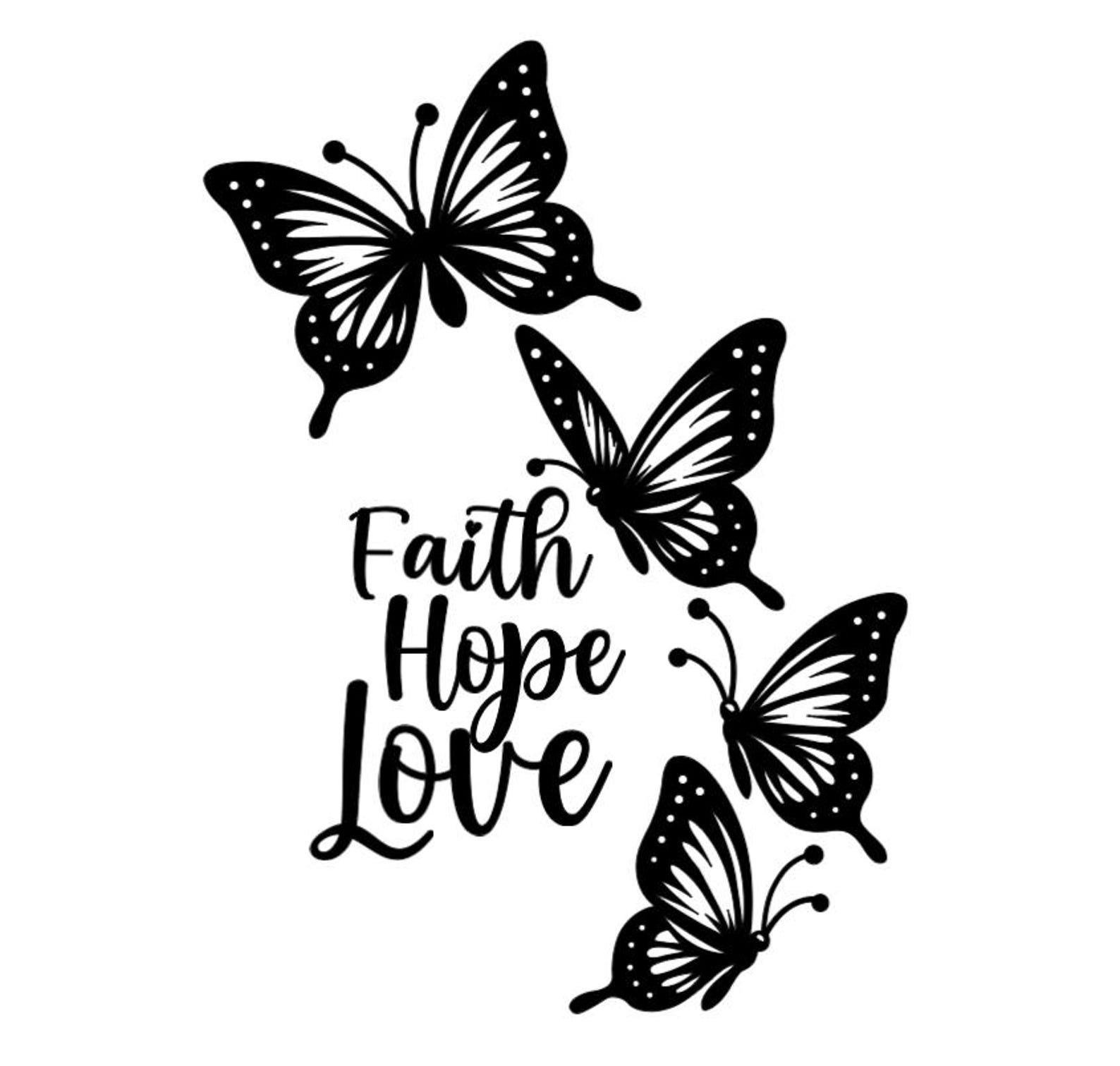 Faith Hope Love Butterflies PNG: Cricut & Silhouette (digital Download ...