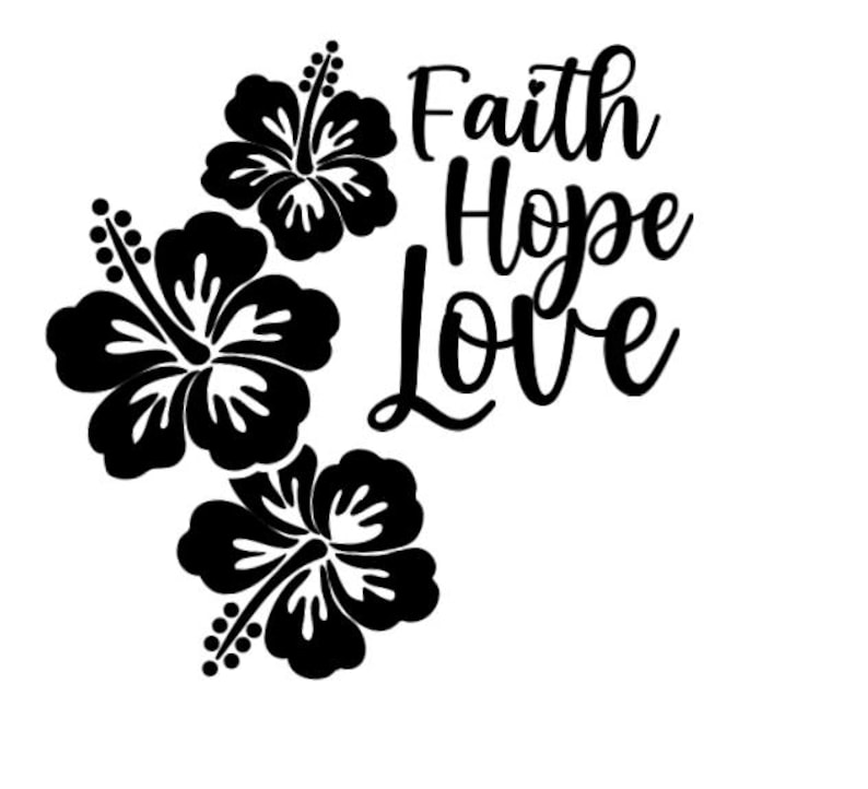 Faith Hope Love Hibiscus Flowers: PNG SVG Clipart (digital Download - Etsy