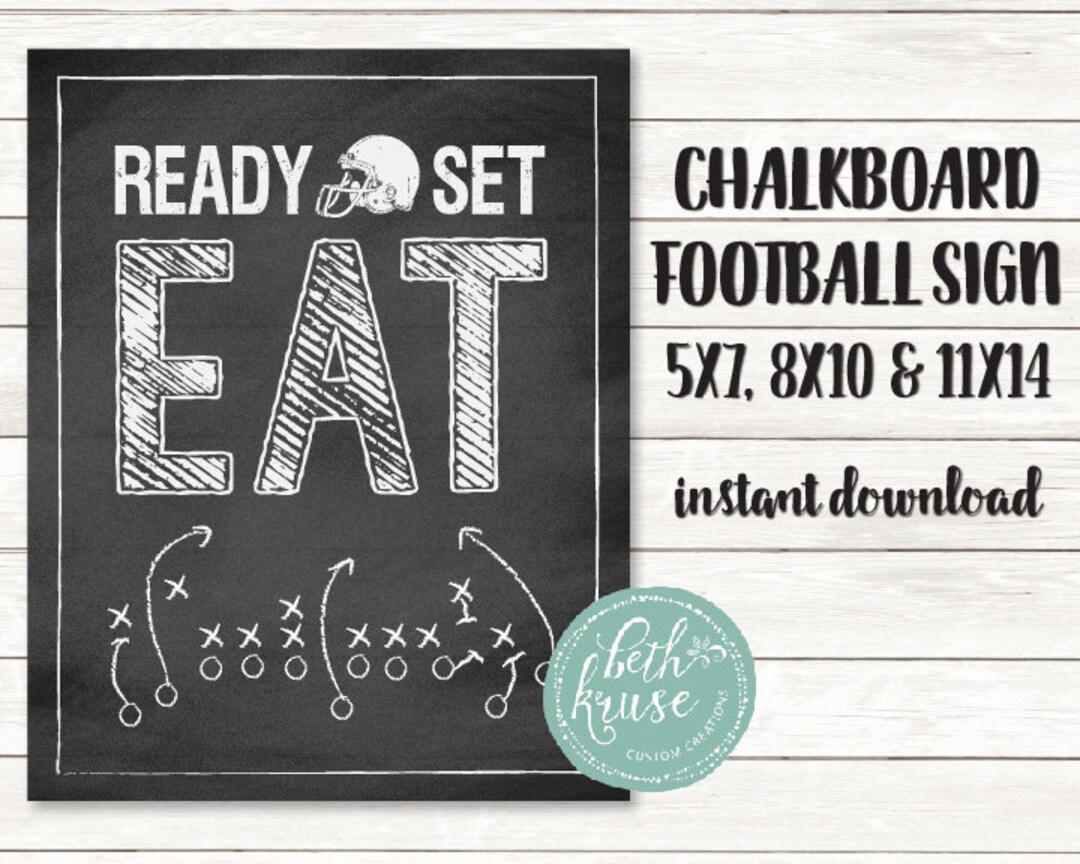 Football Ready Set Eat 5x7, 8x10 & 11x14 Vertical Sign Chalkboard Sign ...