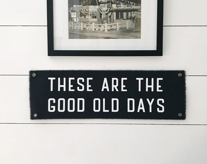 Good Old Days Sign, Hanging Canvas Banner Wall Decor, Playroom Wall Art ...