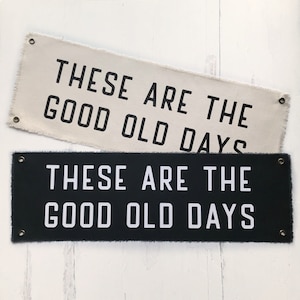 Good Old Days Sign, Hanging Canvas Banner Wall Decor, Playroom Wall Art ...