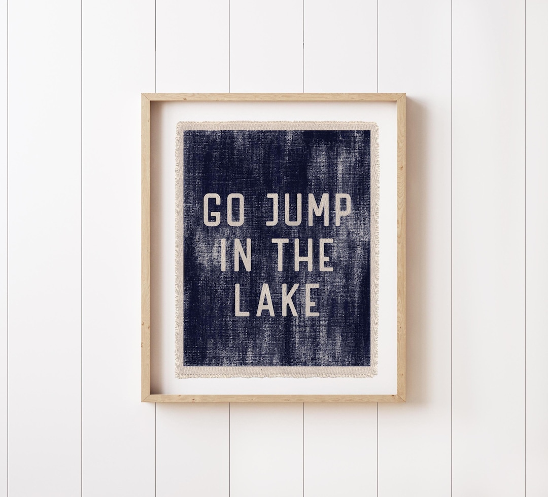 Lake Wall Art Print, Go Jump in the Lake Canvas Poster, Lake House ...