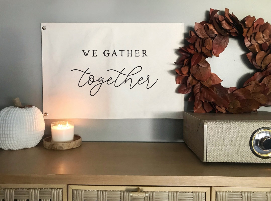 We Gather Together Fabric Wall Hanging, Dining Room Fall Wall Decor ...