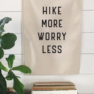 Hike More Worry Less Hanging Canvas Banner, Large Wall Flag Sign, Over ...