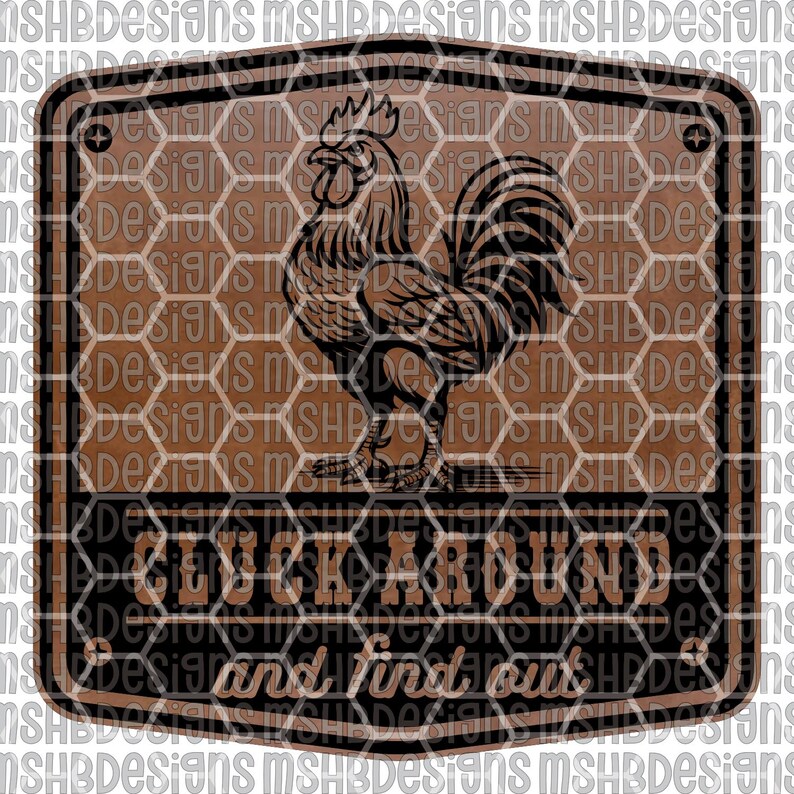 Cluck Around and Find Out SVG PNG Dxf Eps PDF | Funny Rooster Patch ...