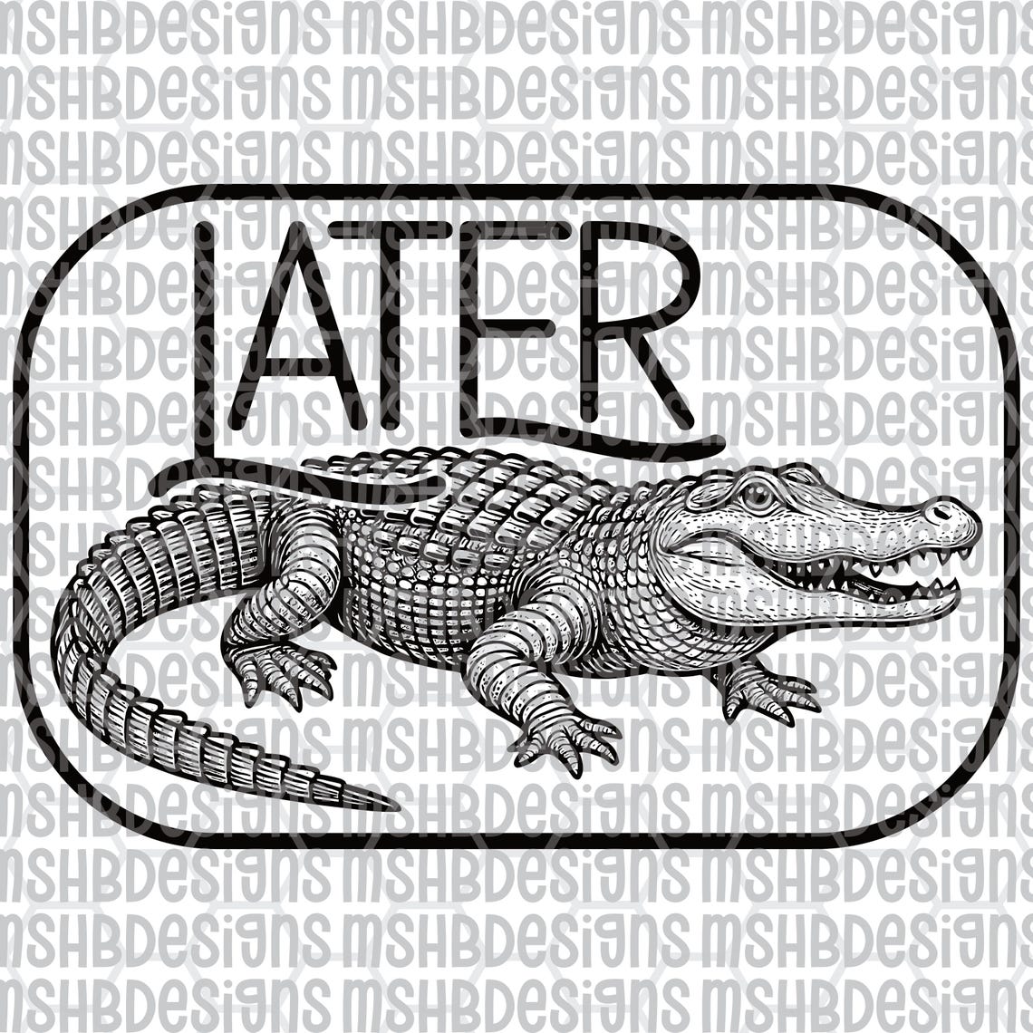 Later Gator SVG PNG – Funny Alligator Patch Design for Hats, Laser ...