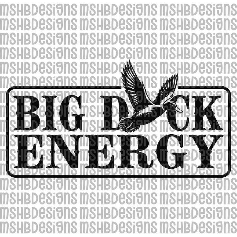 Big Duck Energy SVG | Funny Duck Hunting Cut File | Adult Humor SVG for ...