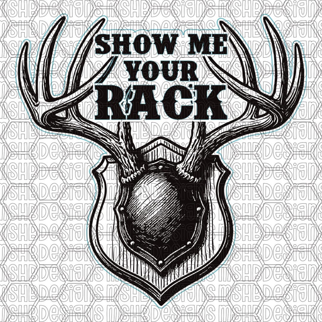 Show Me Your Rack | Funny Deer Antler Mount SVG | Leather Hat Patch ...
