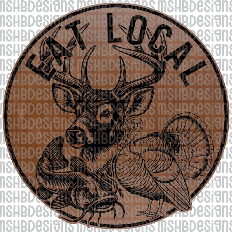 Eat Local SVG PNG | Hunting & Fishing Cut File With Deer, Turkey and ...