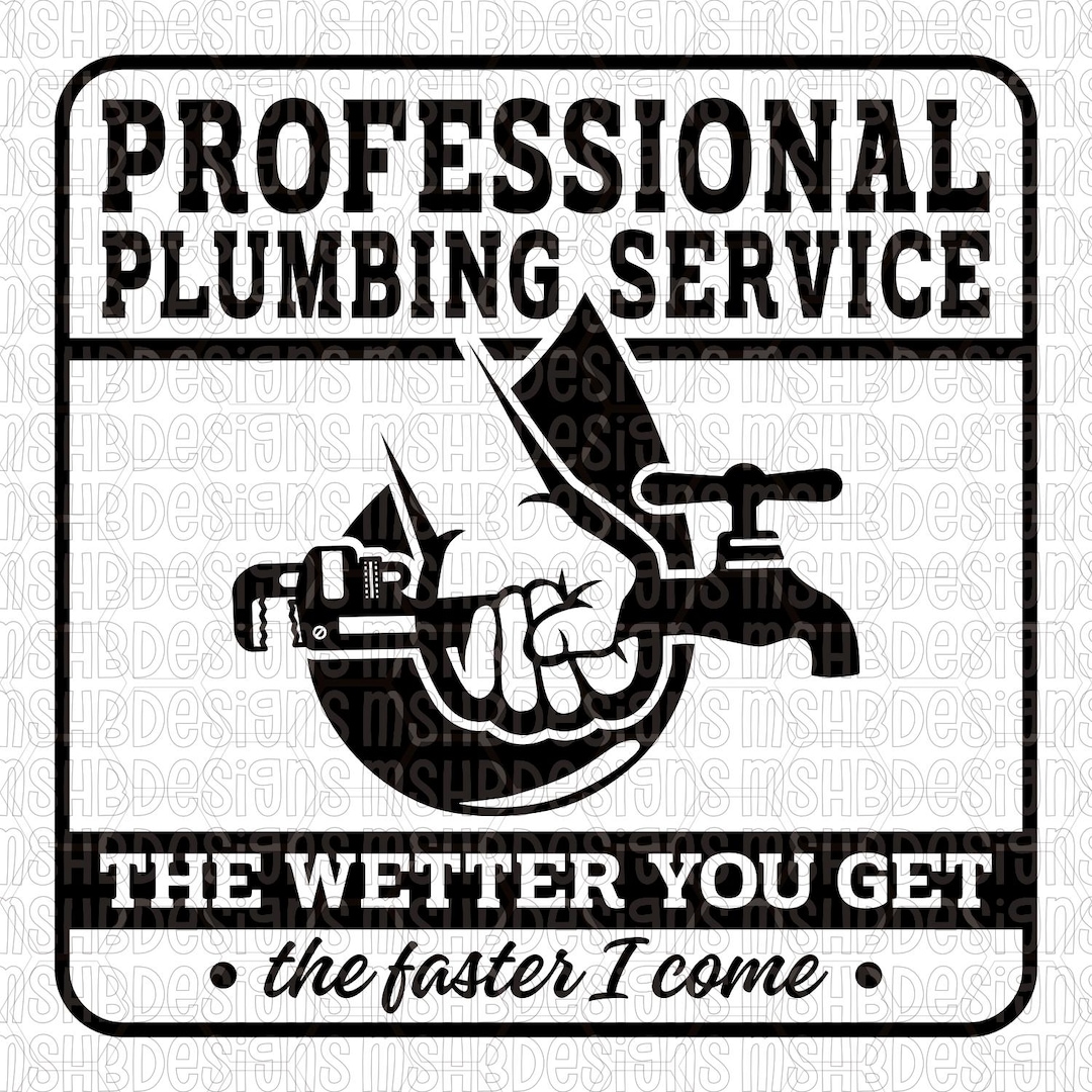 Professional Plumbing Service SVG | Funny Plumber Humor Digital ...