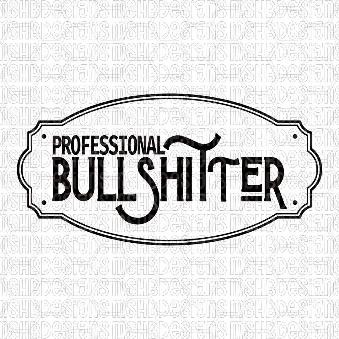 Professional Bullshitter SVG PNG DXF Eps Pdf – Funny Vintage Sign ...