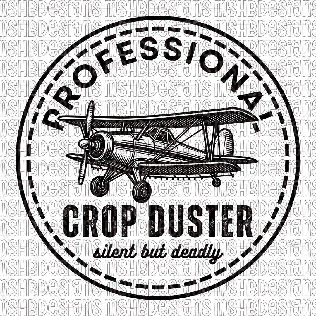 Professional Crop Duster SVG | Funny Silent but Deadly Airplane Design ...