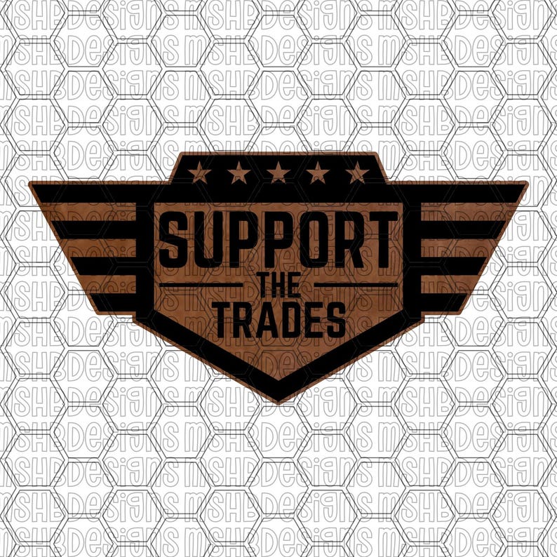 Support the Trades SVG PNG PDF Eps Dxf | Skilled Labor Hat Patch Design ...