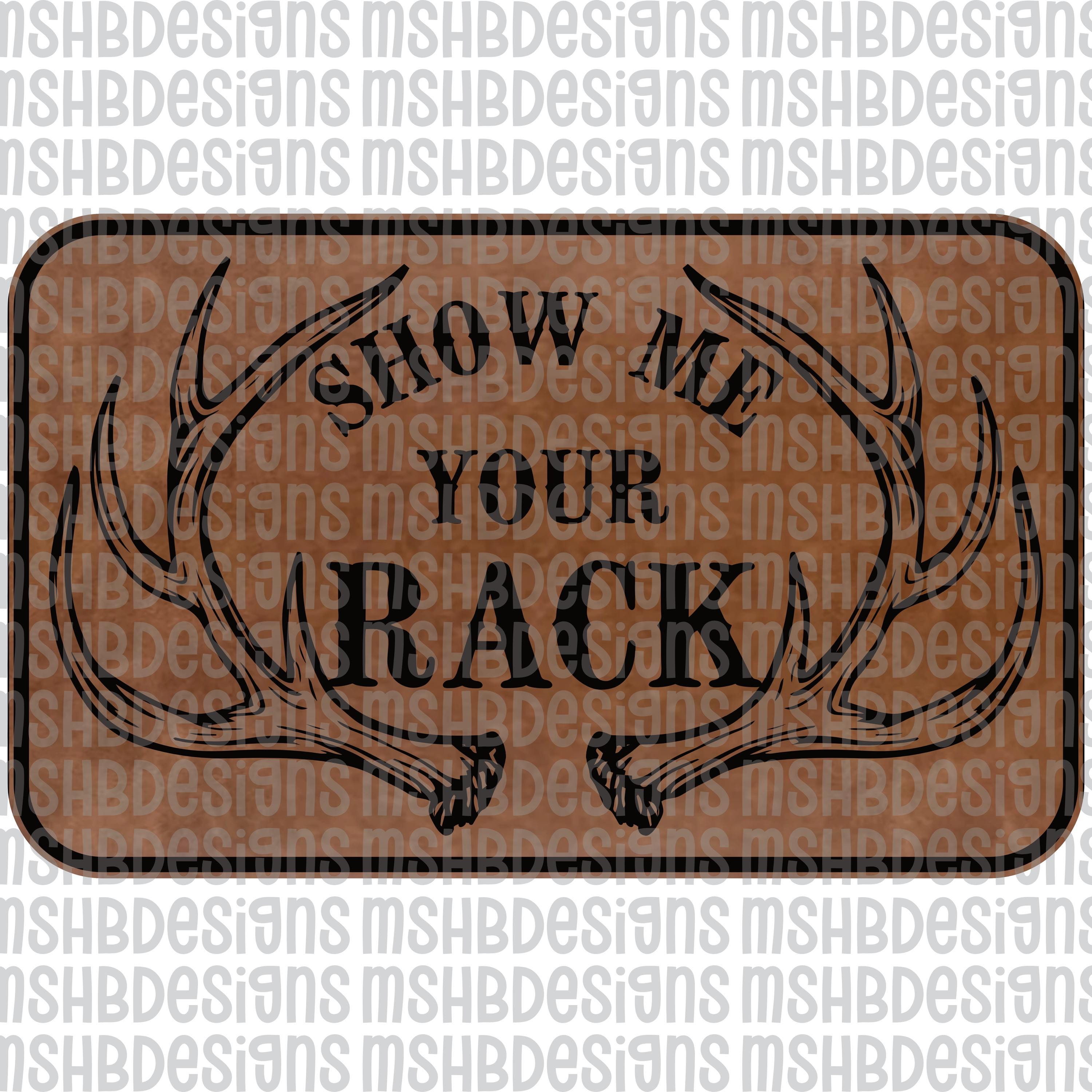 Show Me Your Rack SVG | Funny Deer Hunting Antlers Cut File | Redneck ...