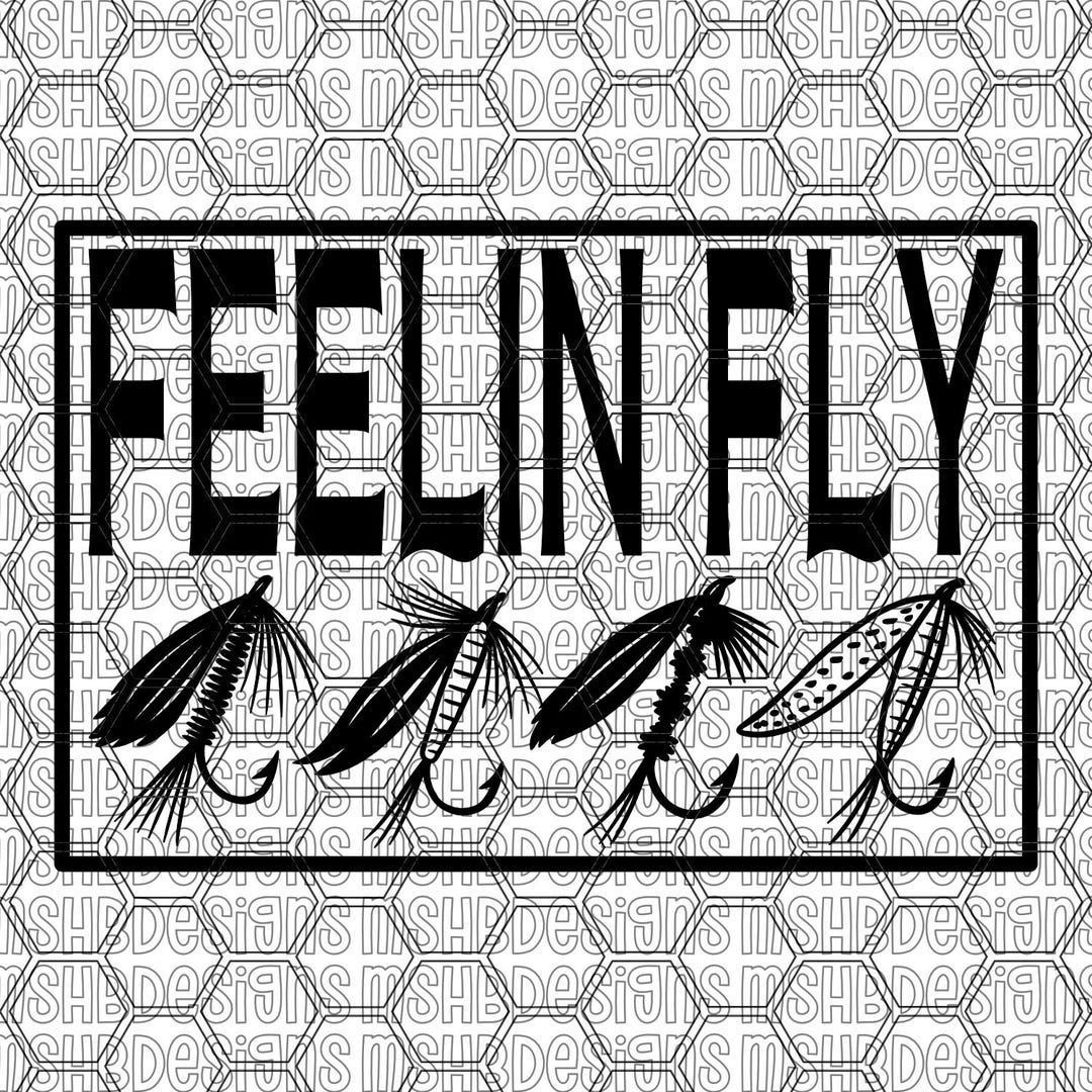 Feelin Fly SVG | Fly Fishing Hook Hat Patch Design | Laser Engraving File for Cricut Glowforge ...