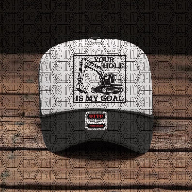 Your Hole is My Goal SVG PNG PDF Eps Dxf – Trackhoe Backhoe Excavator ...